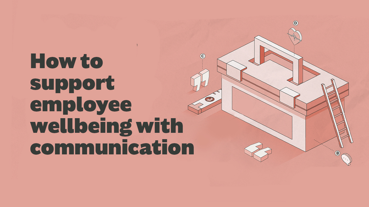 How to support employee wellbeing through communication | Free guide